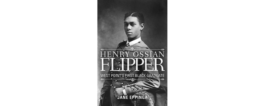 Book Review: Henry Ossian Flipper / West Point's First Black Graduate