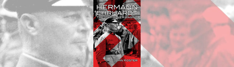 Book Review: Hermann Ehrhardt / The Man Hitler Wasn’t