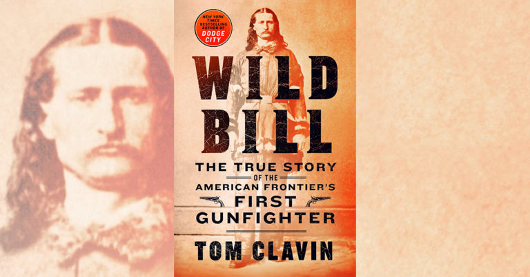 Book Review: Wild Bill / The True Story of the American Frontier’s ...