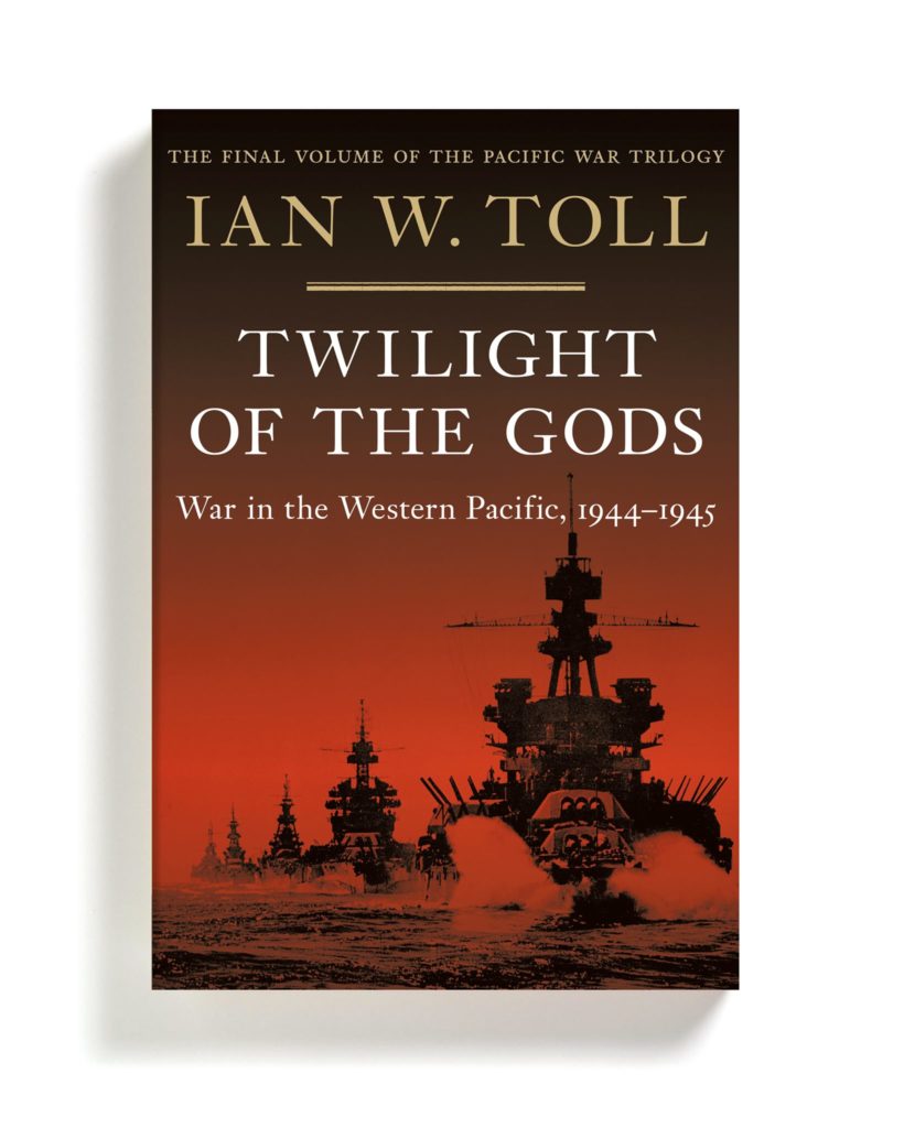 Ian Toll's Third Volume, 'Twilight of the Gods,' Out Next Summer