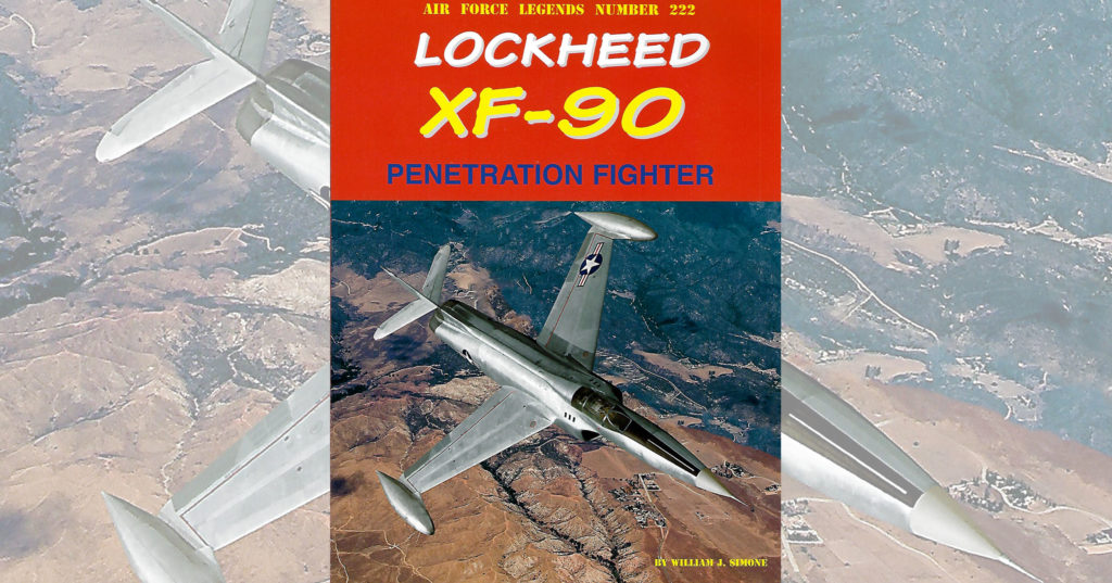 Book Review: Lockheed XF-90 / Penetration Fighter