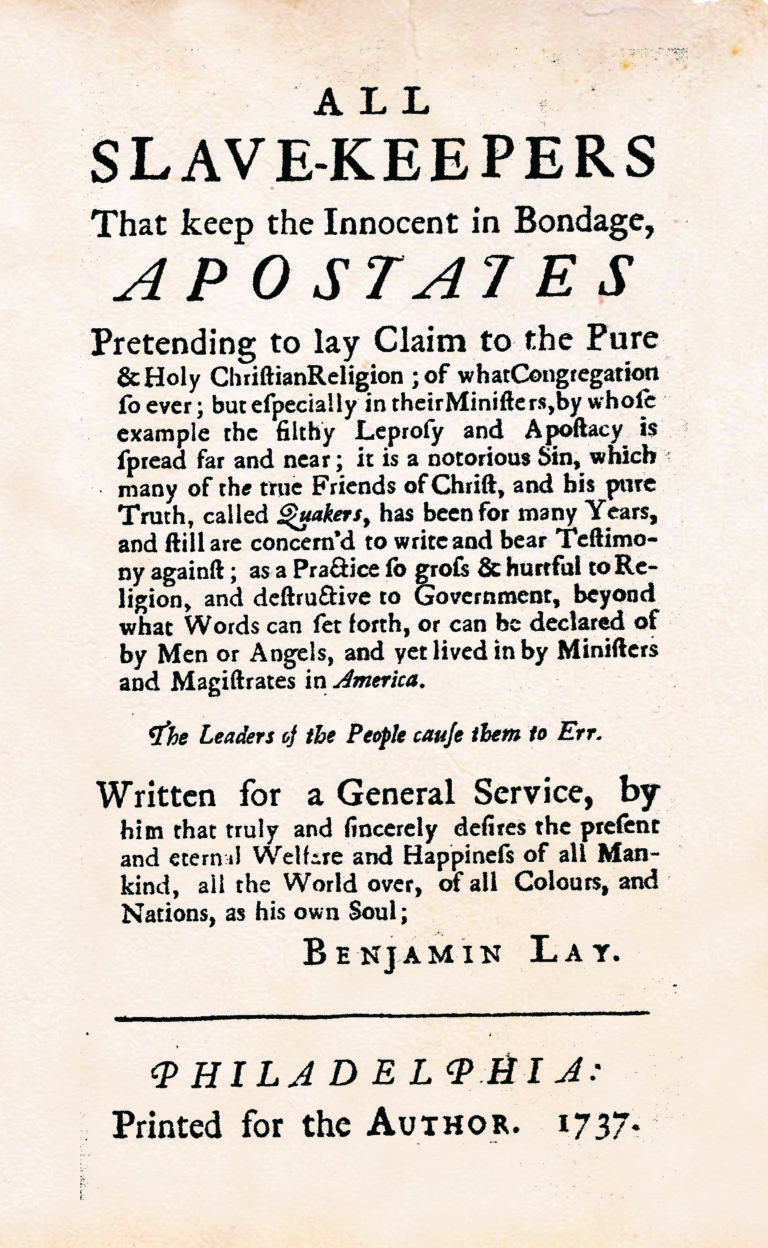 Fearless Radicals Turned the Quakers From Advocates of Slavery to ...