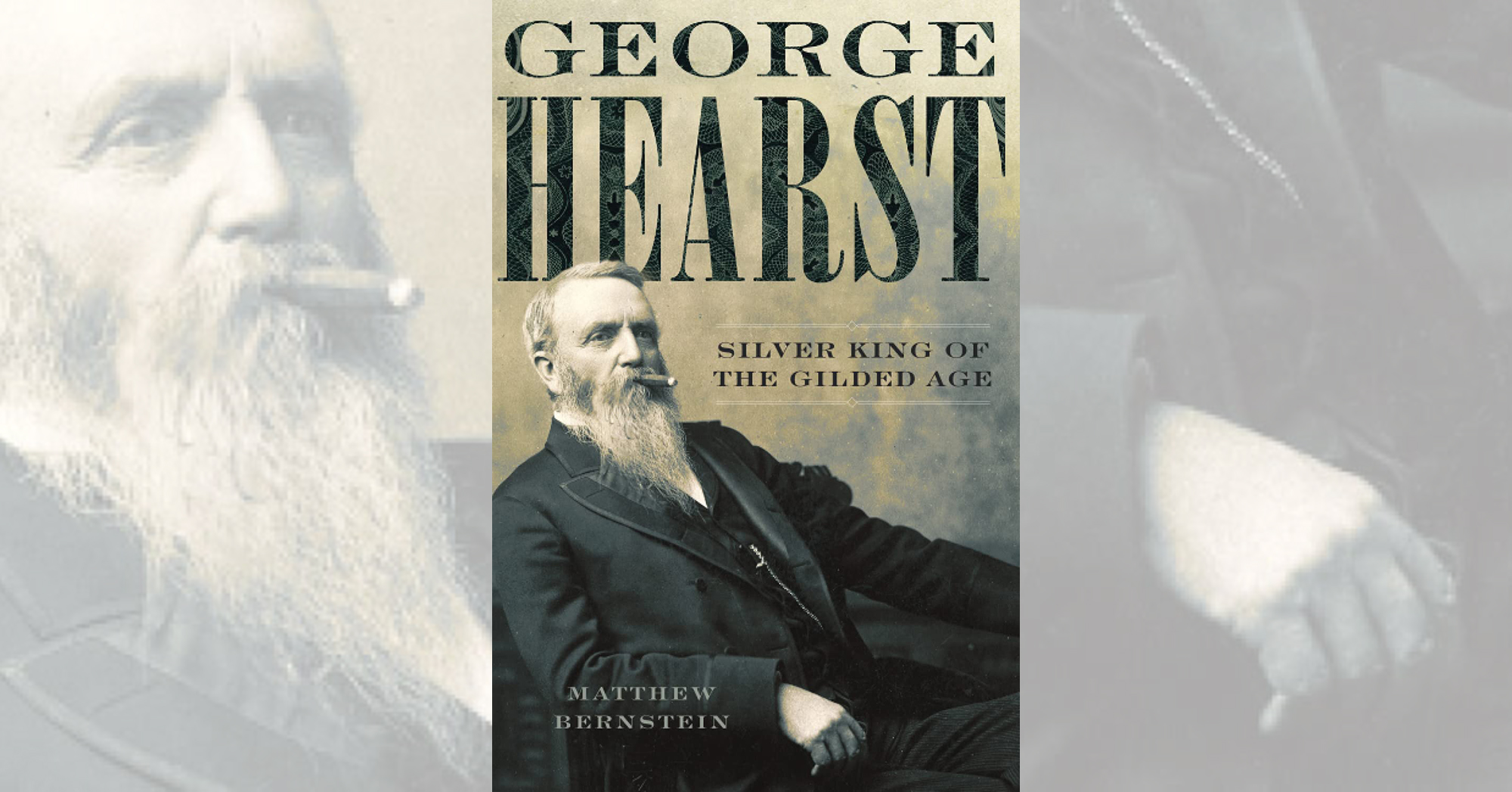 Book Review: George Hearst / Silver King of the Gilded Age