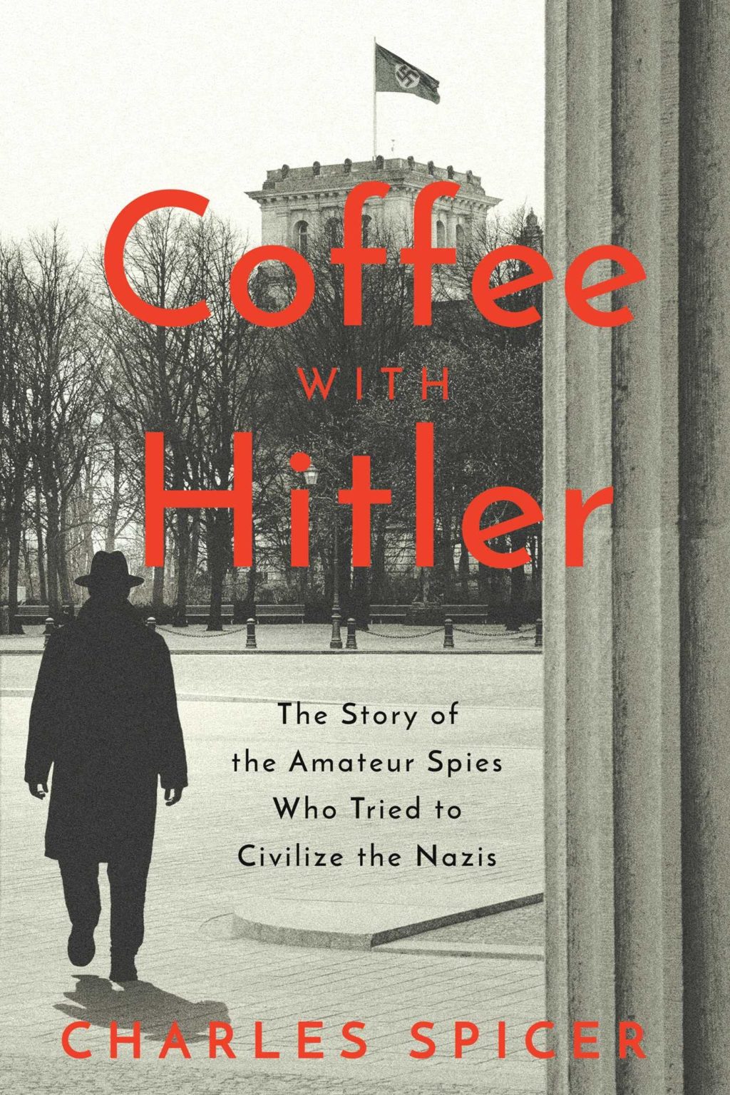 Book Review: Coffee With Hitler / The Story of the Amateur Spies Who ...